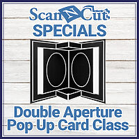 Highlight Crafts Academy ScanNCut Specials: Double Aperture Pop Up Card ...