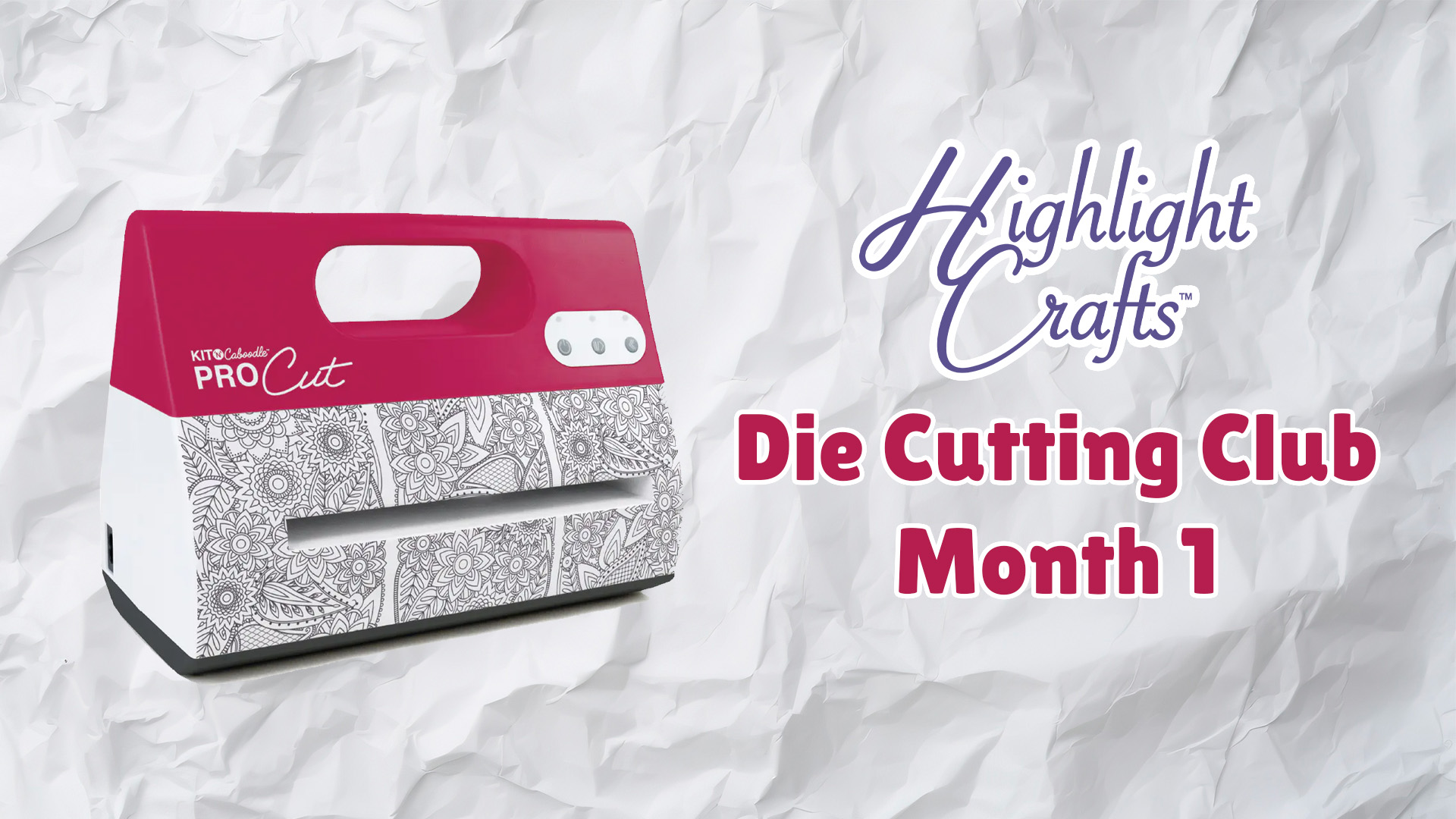 Die Cutting Club Online Class 1 - Highlight Crafts