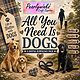 Pearlywinks - All You Need is Dogs Digital Download - Highlight Crafts
