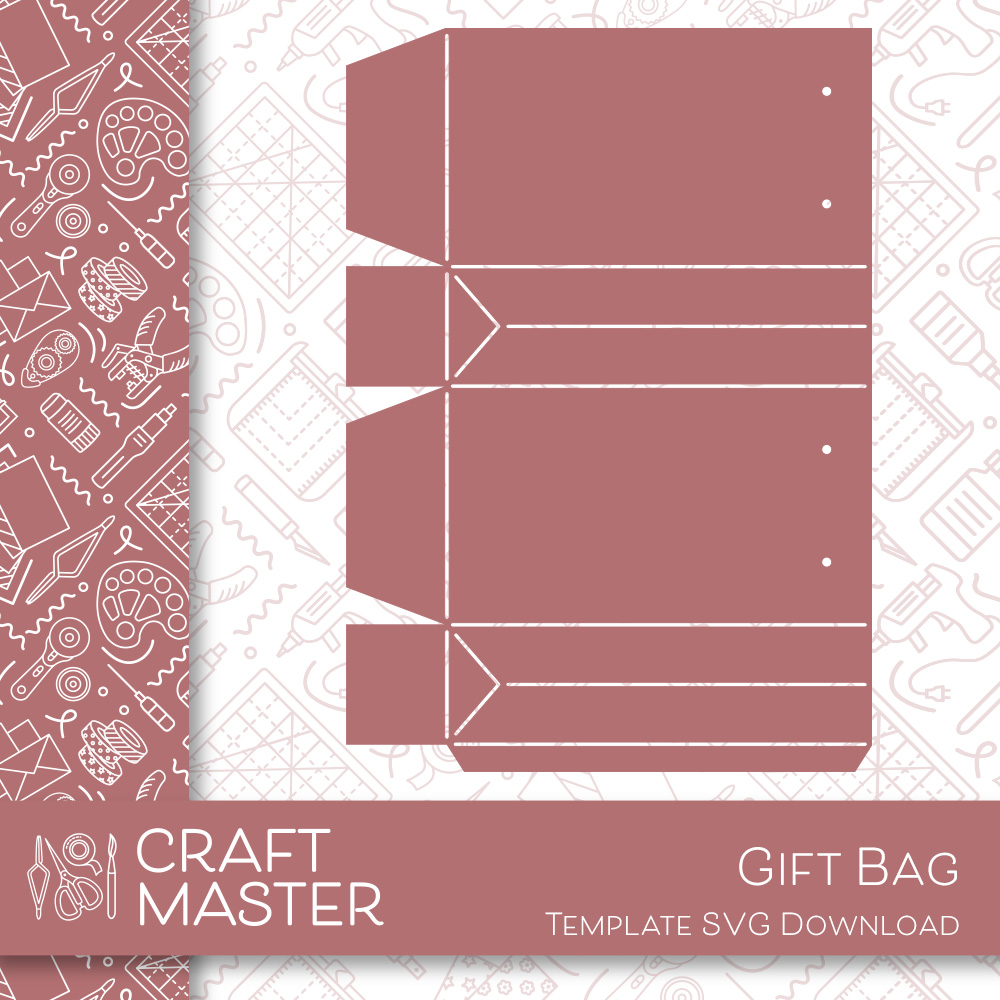 Craft Master Gift Bag Template SVG Download - Highlight Crafts