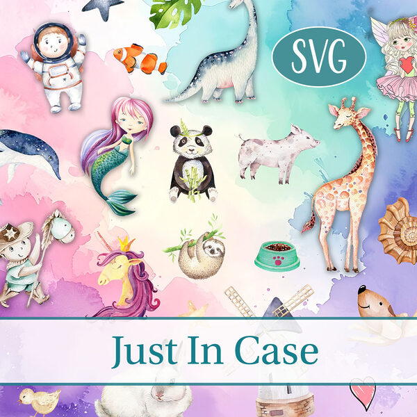 Just In Case SVG Download - Highlight Crafts